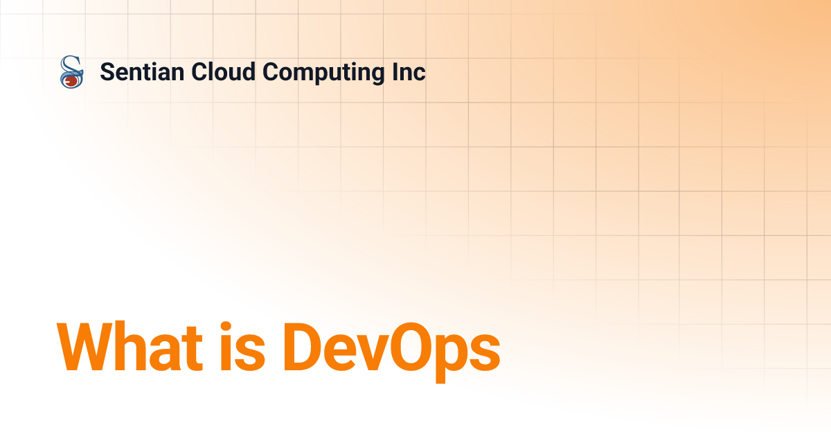 What is DevOps | Sentian Cloud Computing Inc